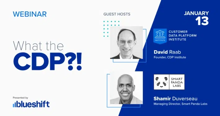 What is a CDP and Why Do Marketers Need It? | Blueshift